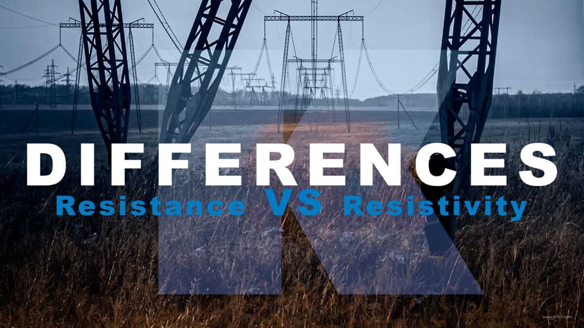 Differences Resistance and Resistivity - KLK
