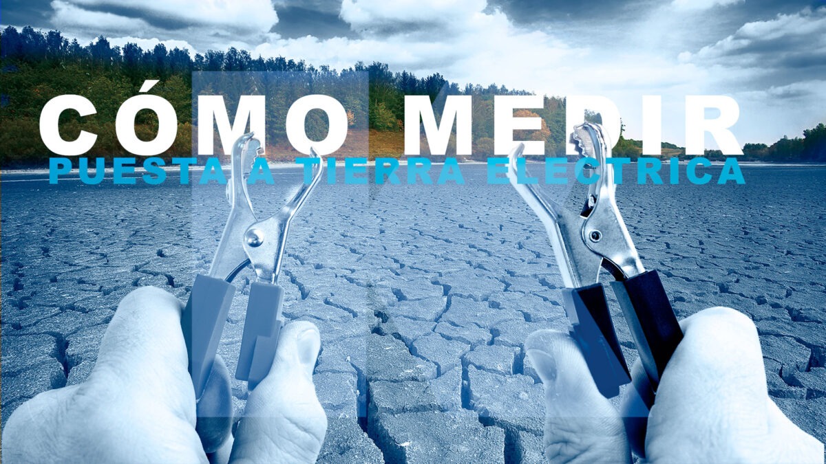Cómo medir resistencia de puesta a tierra- Guía Completa KLK